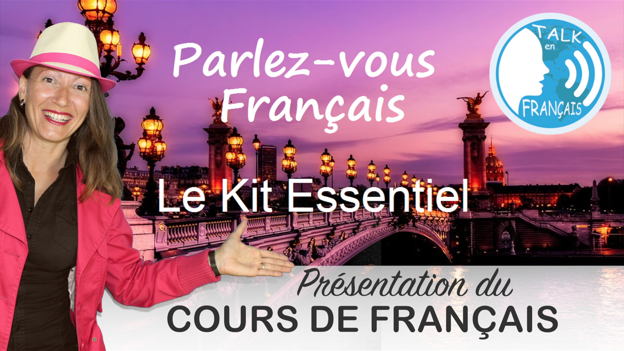Parlez-vous Français – Le Kit Essentiel – Présentation du cours de ...